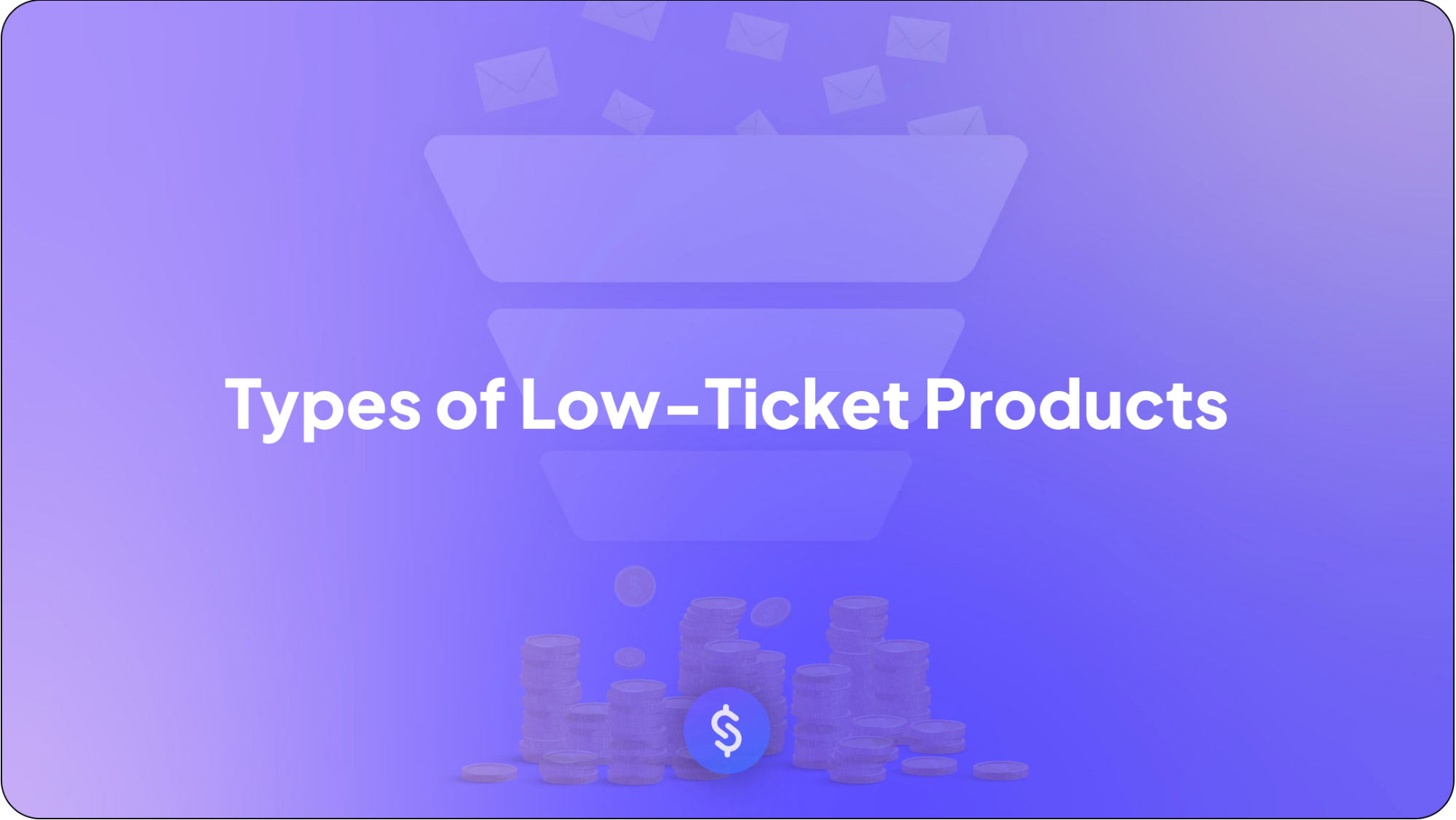 Tripwire Funnels: How to Create Low-Ticket Products That Convert